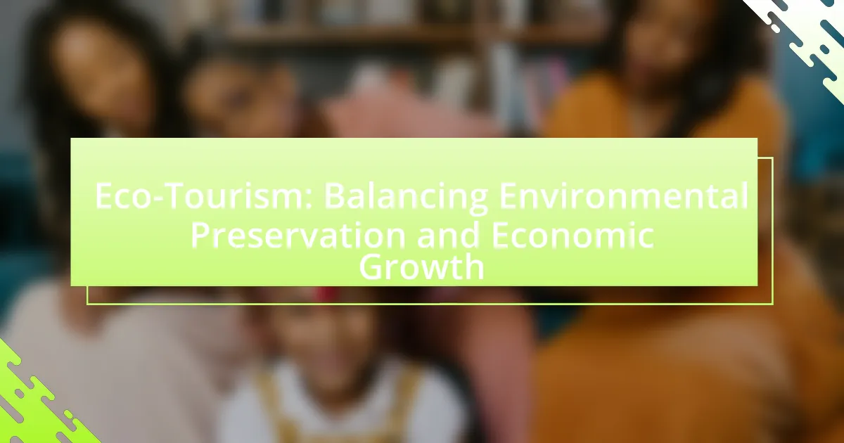 Eco-Tourism: Balancing Environmental Preservation and Economic Growth ...