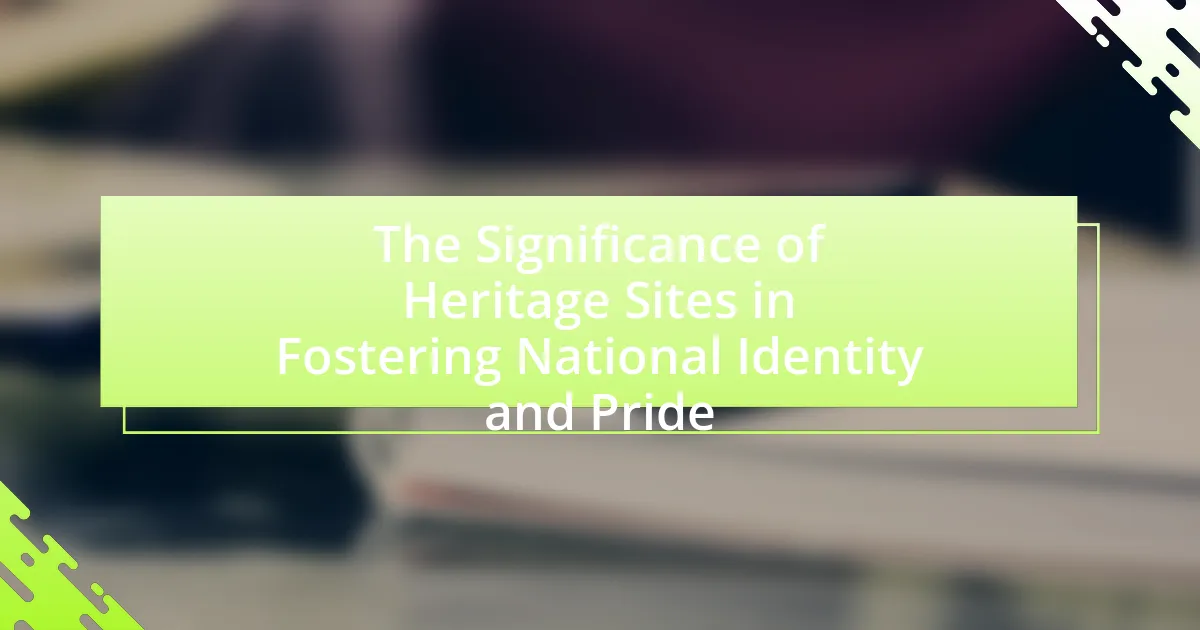 The Significance of Heritage Sites in Fostering National Identity and ...